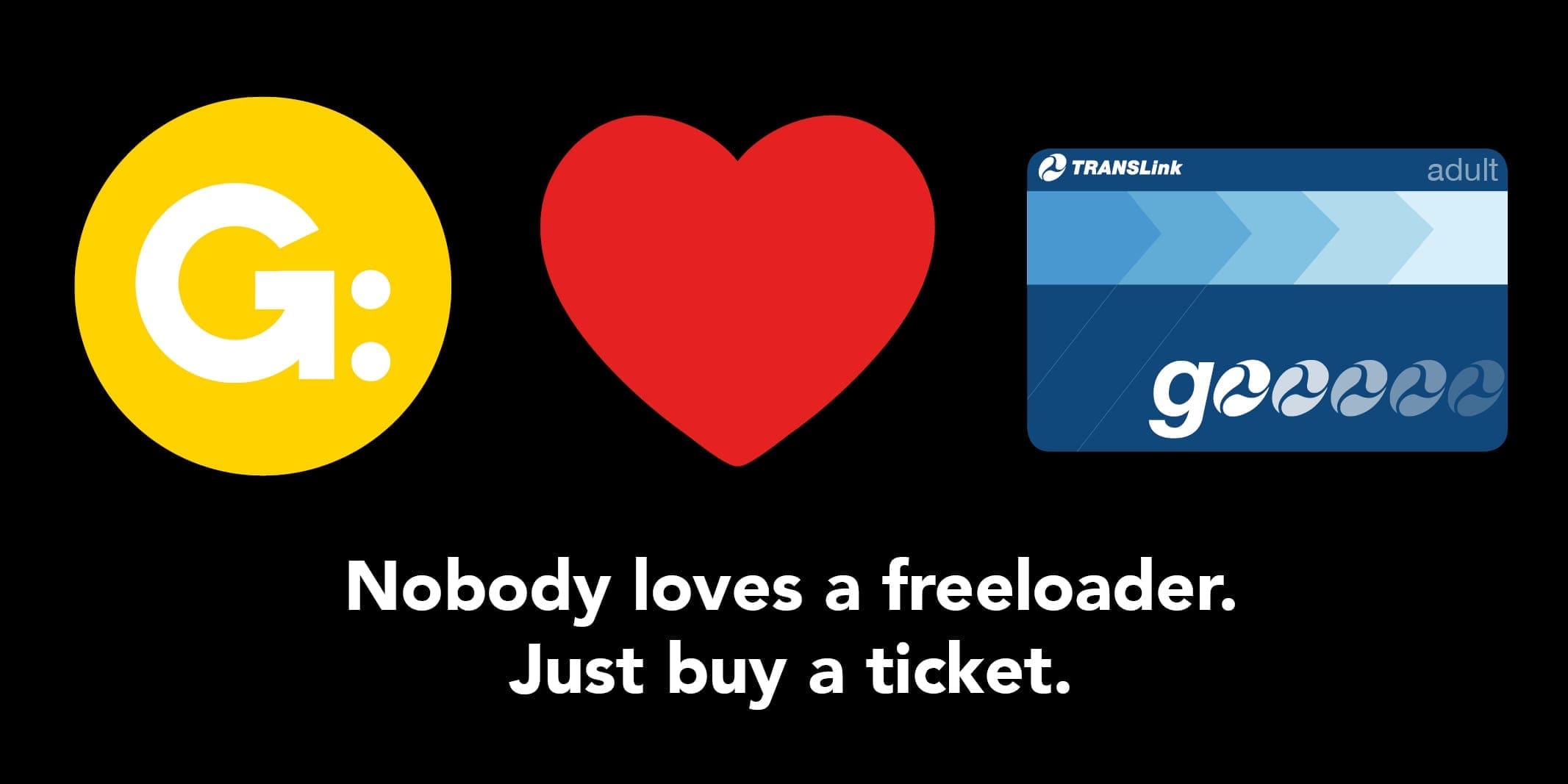 NOBODY LOVES A FREELOADER. JUST BUY A TICKET. - G:link